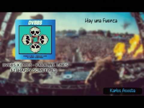 DVBBS X CMC$ - Parallel Lines Ft. Happy Sometimes [SUBS. ESPAÑOL] - YouTube