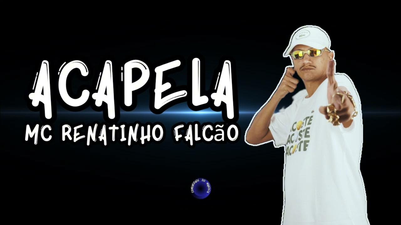 ACAPELA - MC RENATINHO FALCÃO - DUGURUDARARAL - YouTube