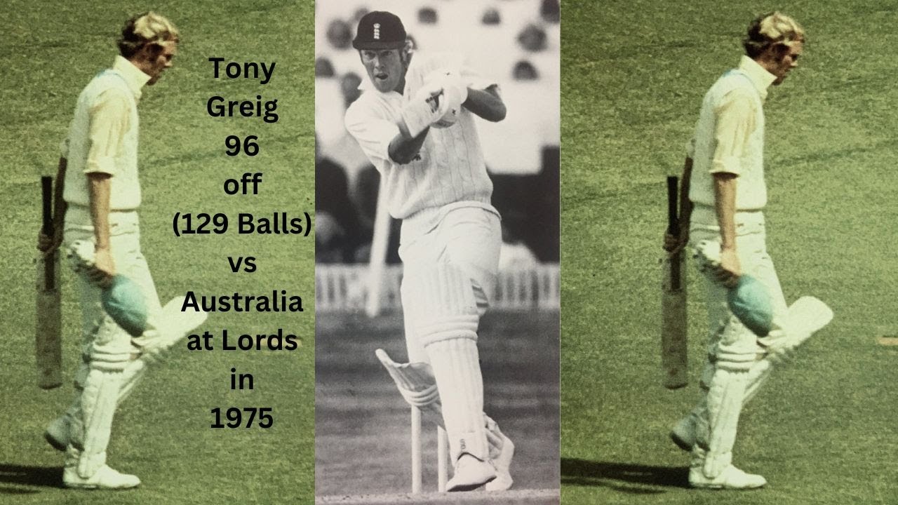Unveiling Tony Greig's Epic 96 vs. Australia 1975 at Lords—a must- Must ...