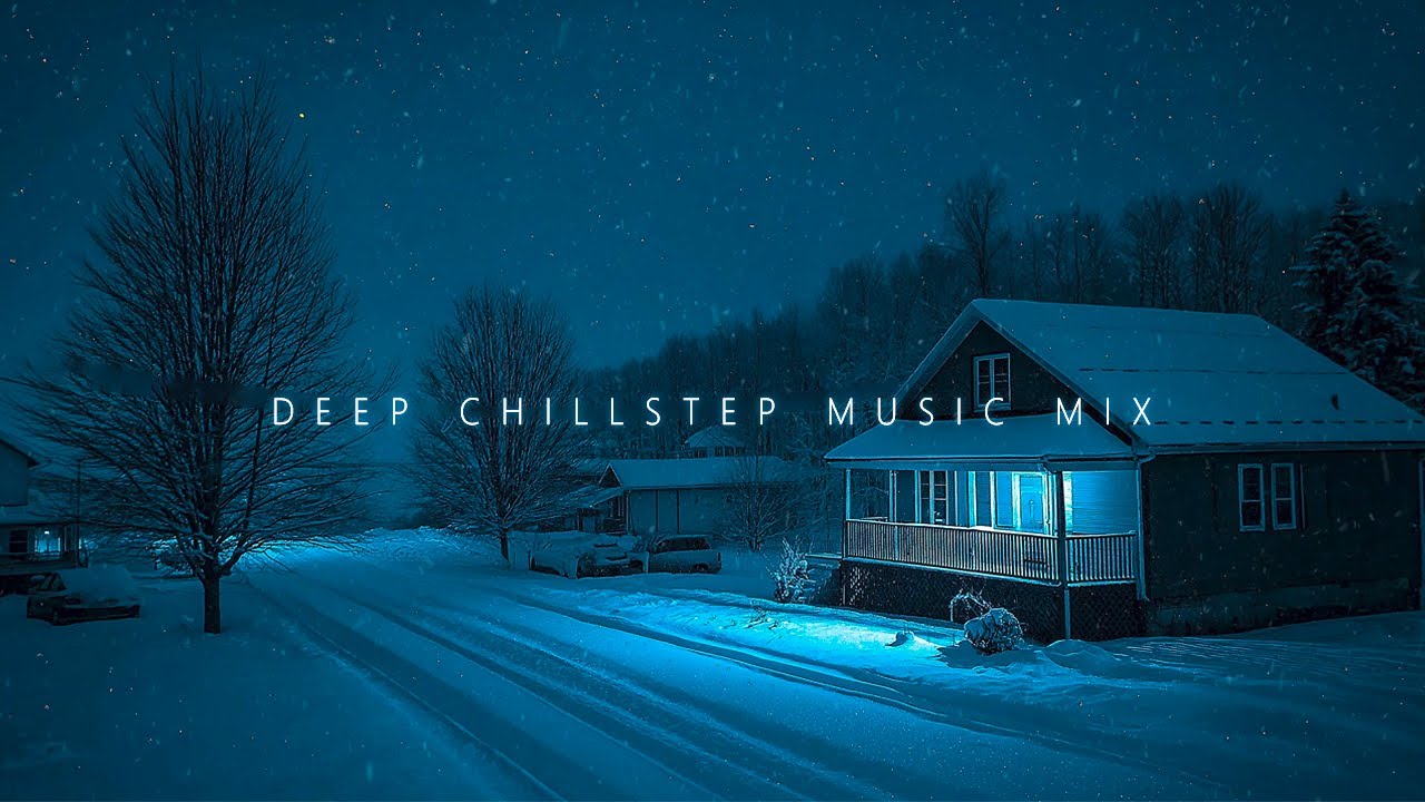 Deep Chillstep Music Mix ~ Soothing Chill Mix for Quiet Mind and Gentle ...