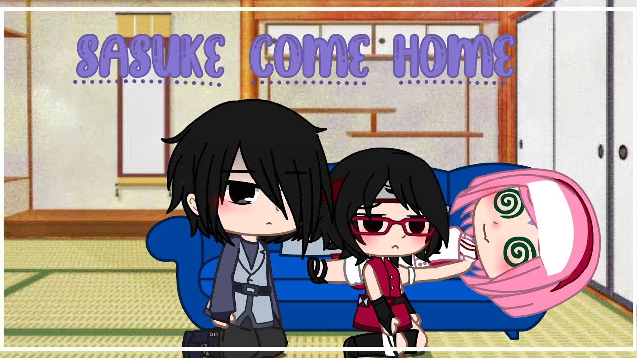 Sasuke come home || Boruto - YouTube