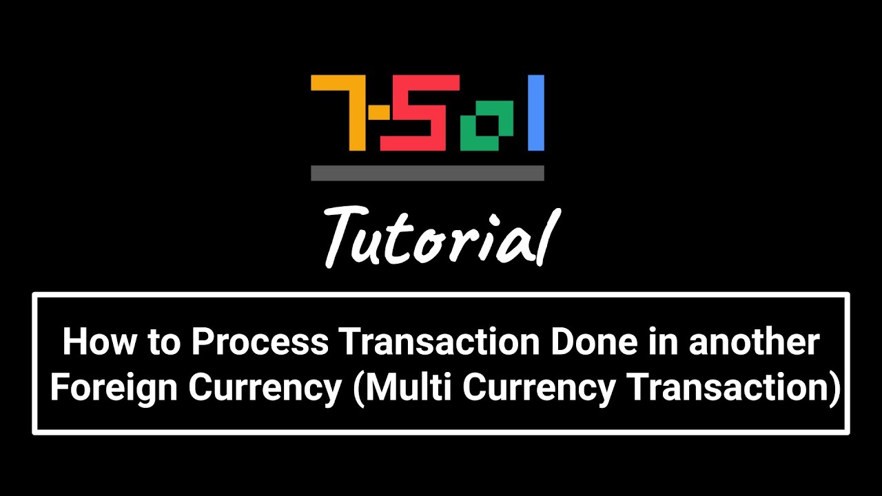 How to Do Multi Currency Transactions - YouTube