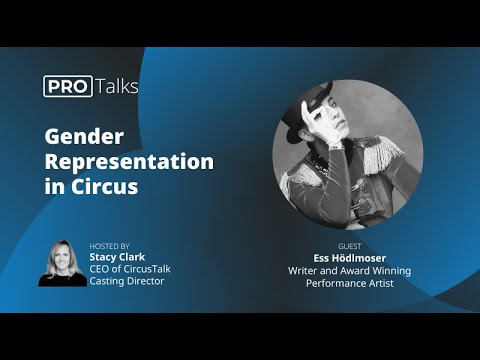 PRO Talk: Gender Representation in Circus. Conversation with Ess ...