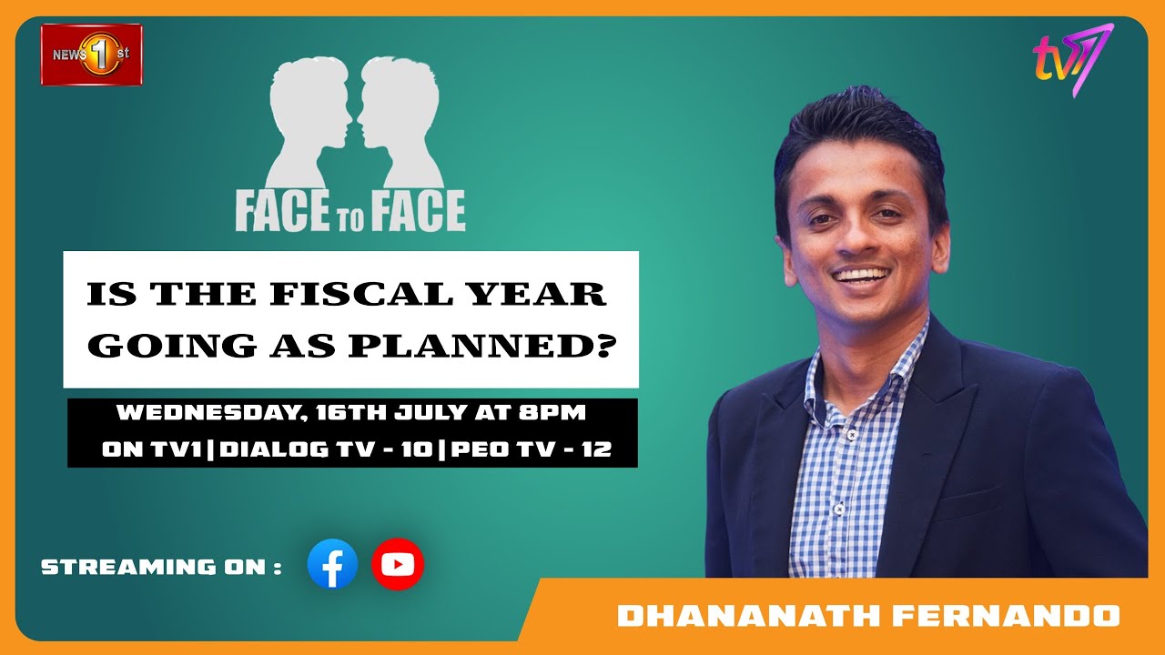 Is the Fical Year Going as Planned?Dhananath Fernando on Face To Face ...