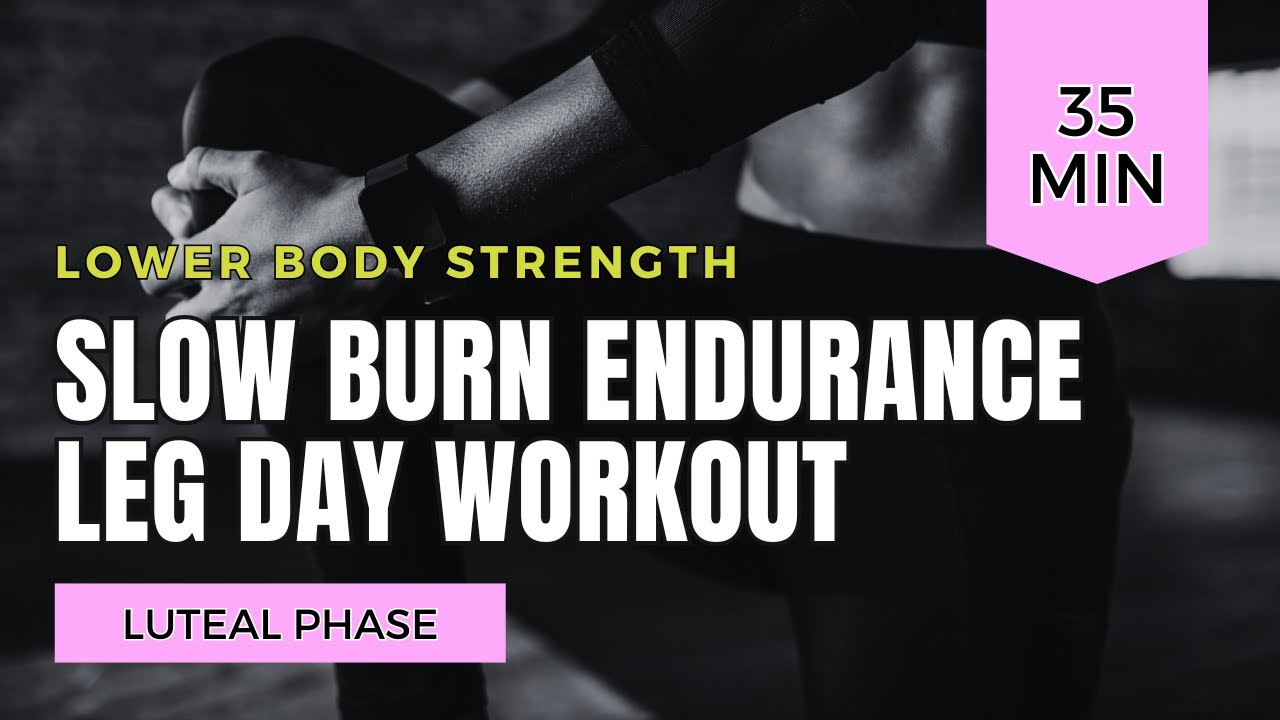 Luteal: Slow Burn Unilateral Leg Day Workout for Strong Quads ...