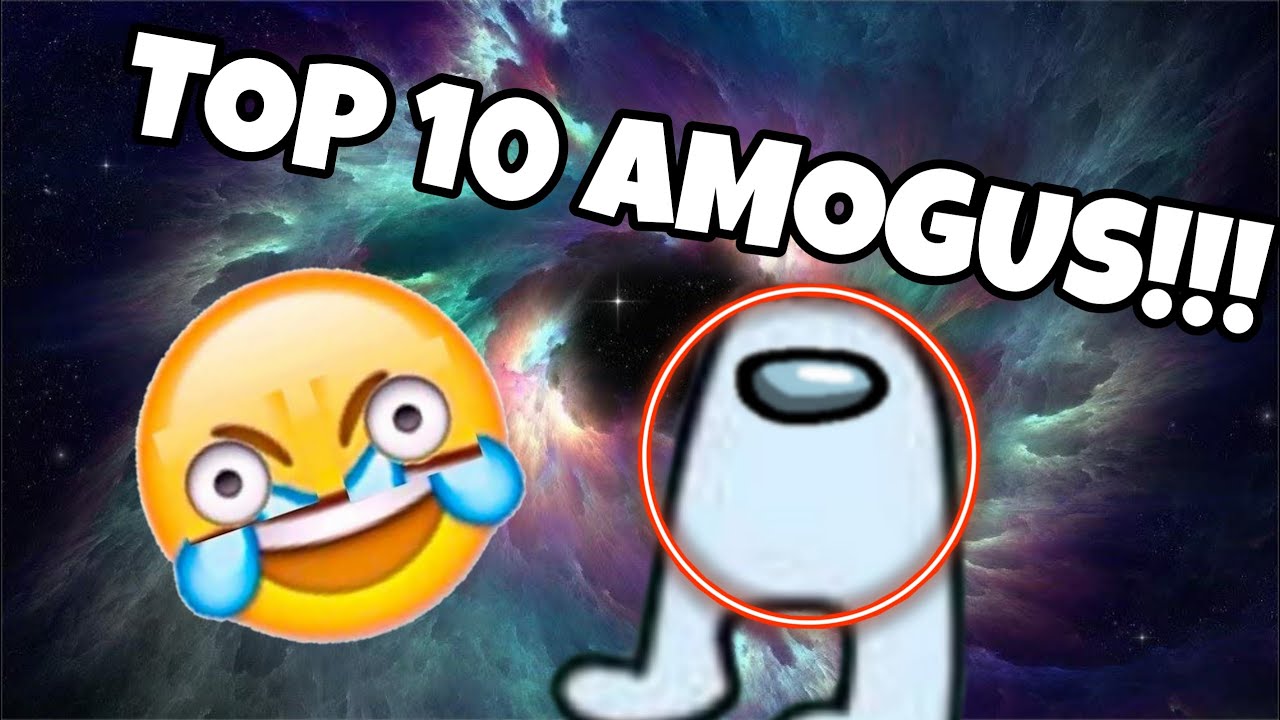 TOP 10 AMOGUS😂😂!!!!!!!!!!!!!!!!!!!!!!!!!!!!!!!! - YouTube