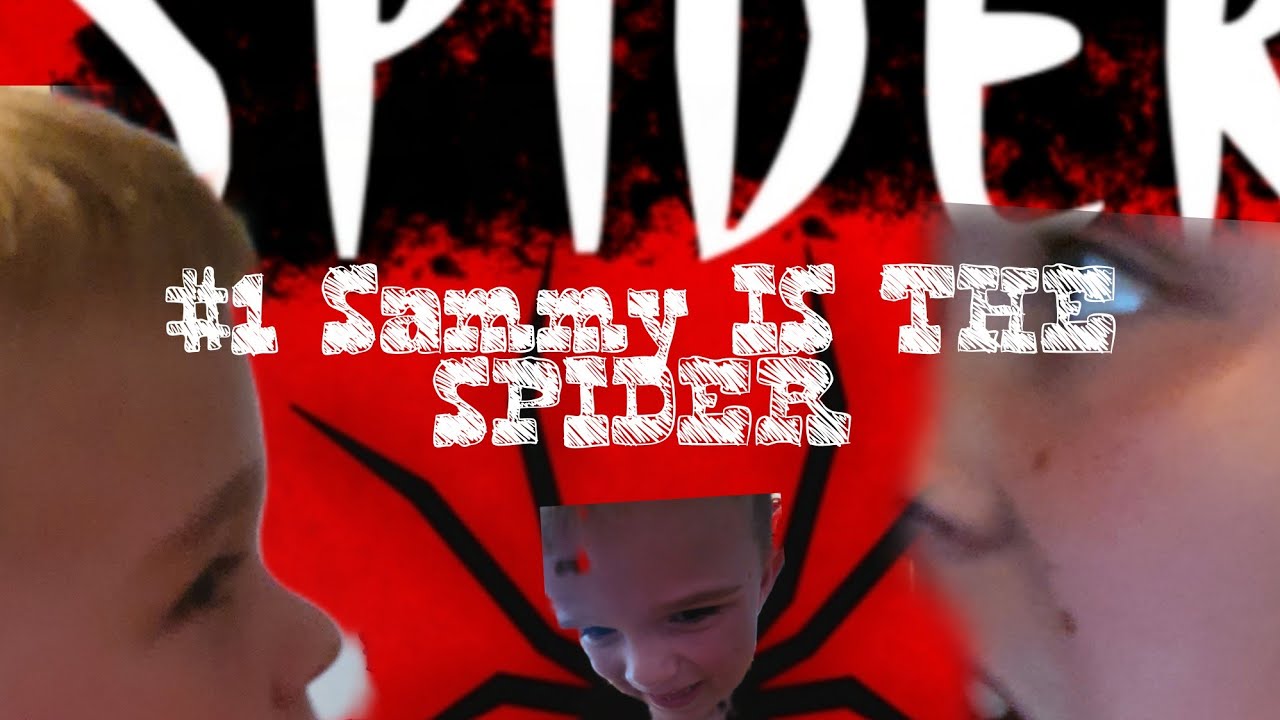 Spider #1 Sammy is the SPIDER🤯🤯😯 - YouTube