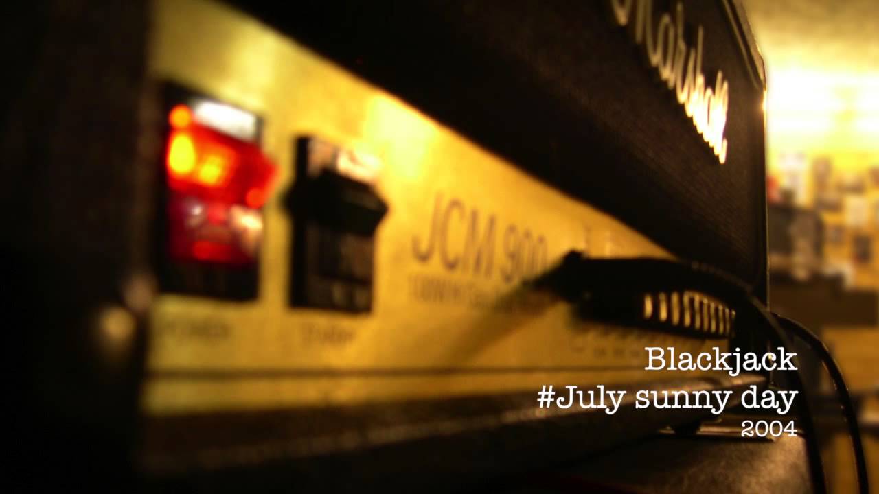 July sunny day, interprété par Blackjack (2004) - YouTube