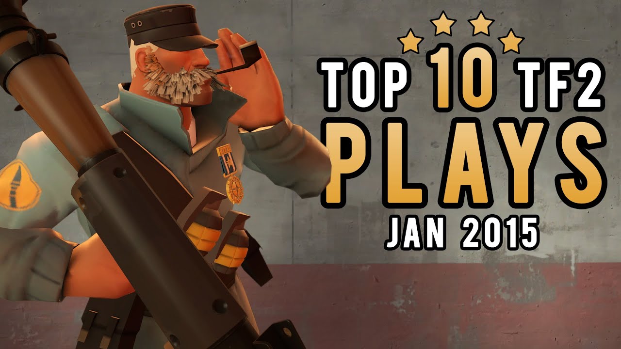 Top 10 TF2 plays - January 2015 - YouTube
