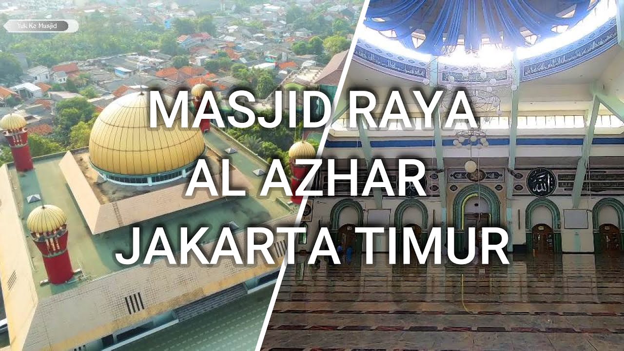 Masjid Raya Al Azhar Jakarta Timur ( tampak luar & dalam ) - YouTube