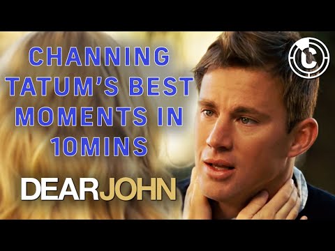The Best Of Channing Tatum | Dear John | CineStream