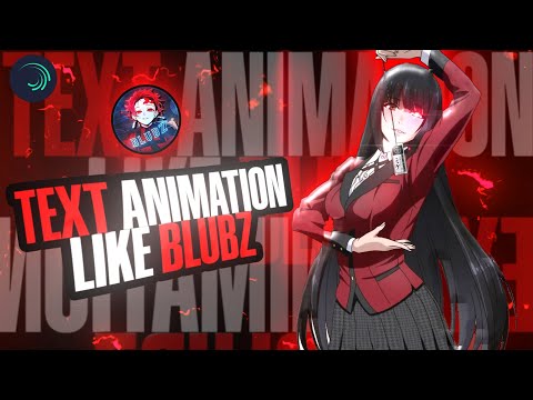 Intro And Text Animation Like @Blubzz In Alight Motion Amv Tutorial