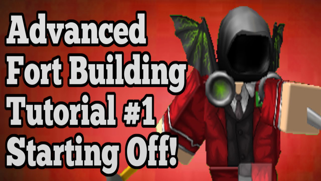 Roblox Advanced Fort Building Tutorial #1 (Starting Off!) - YouTube