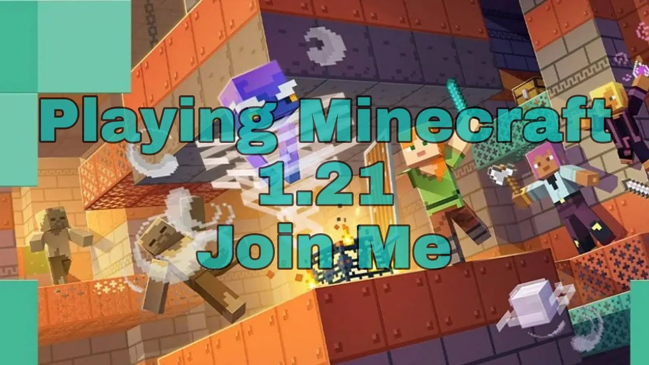 Join My World Playing Minecraft 1.21 - YouTube