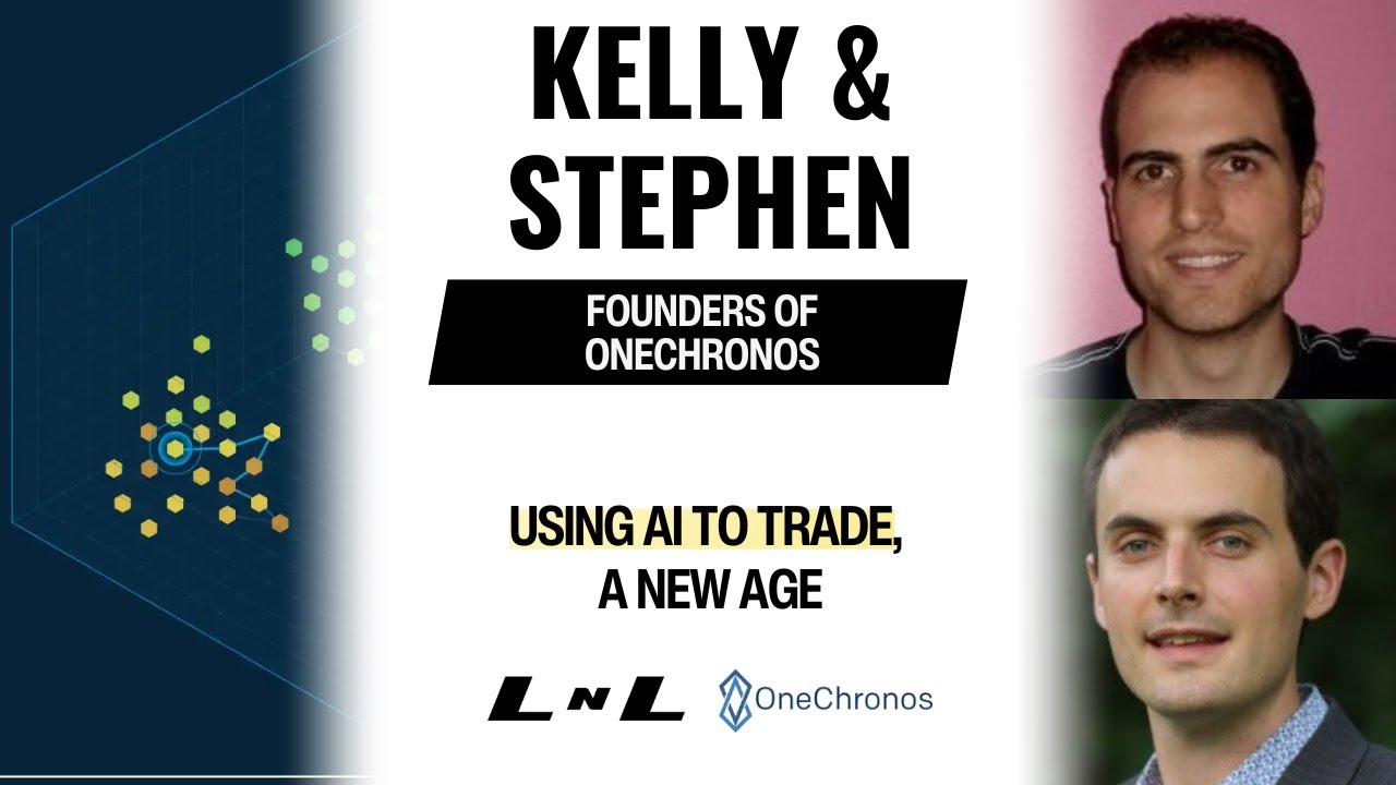 Kelly & Stephen, Founders of OneChronos, using AI to trade $2.5B/day ...