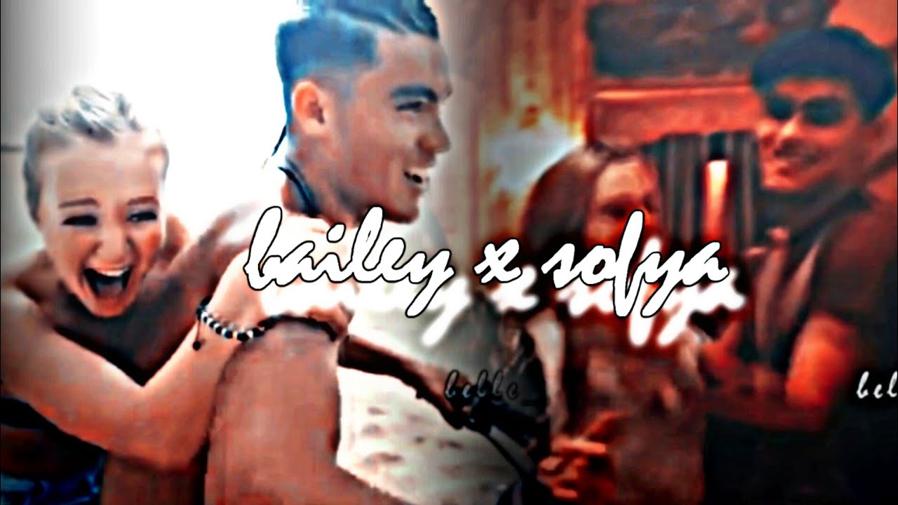 bailey × sofya || sofley - YouTube