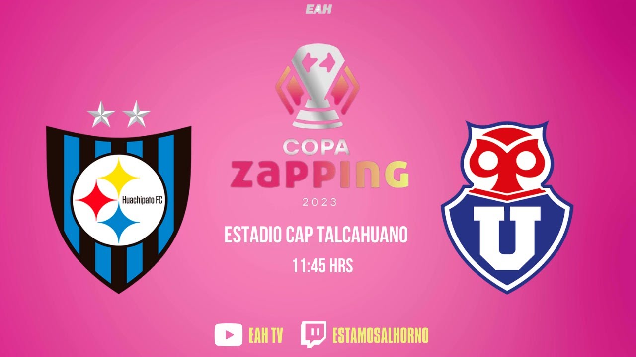 HUACHIPATO vs UNIVERSIDAD DE CHILE | COPA ZAPPING #ENVIVO - YouTube