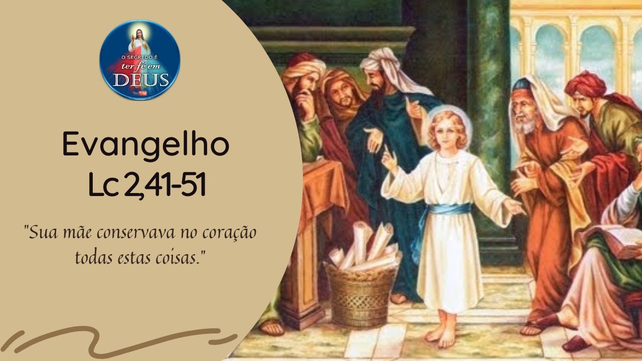Evangelho de Lucas 2,41-51 com Reflexão - "Sua mãe conservava no ...