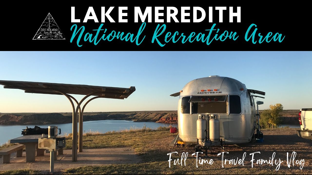 Year 3 - Journey 3 | Lake Meredith National Recreation Area || TRAVEL ...
