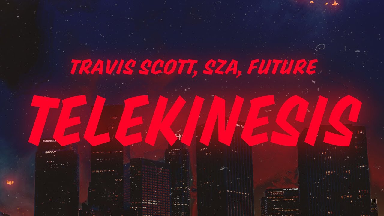 Travis Scott - TELEKINESIS (Lyrics) ft. SZA, Future - YouTube