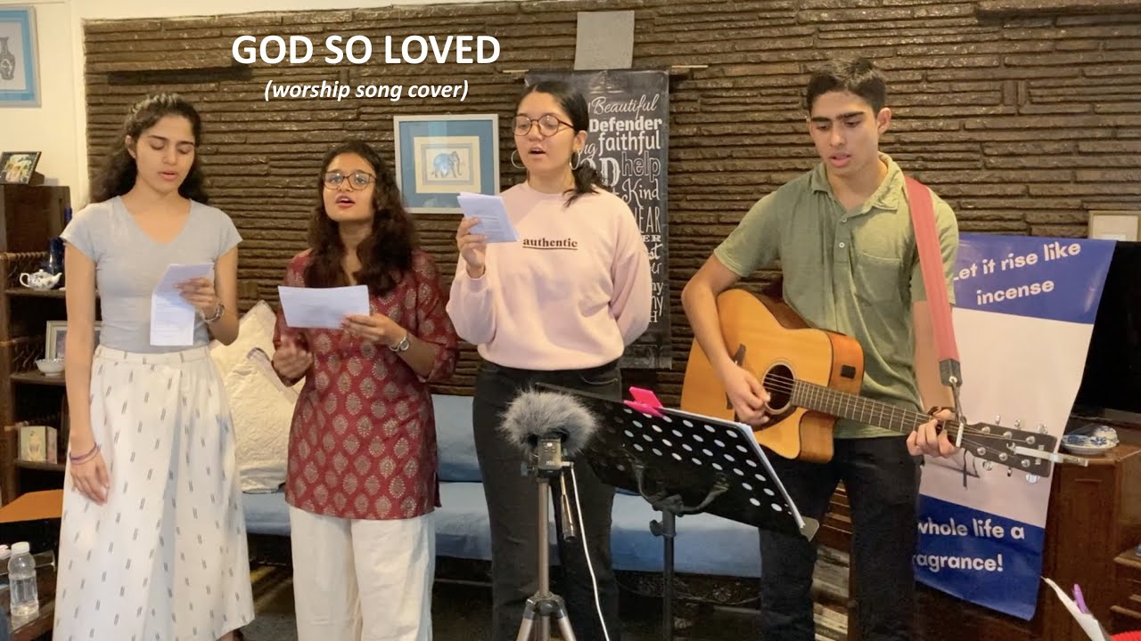 God So Loved (worship song cover) - YouTube