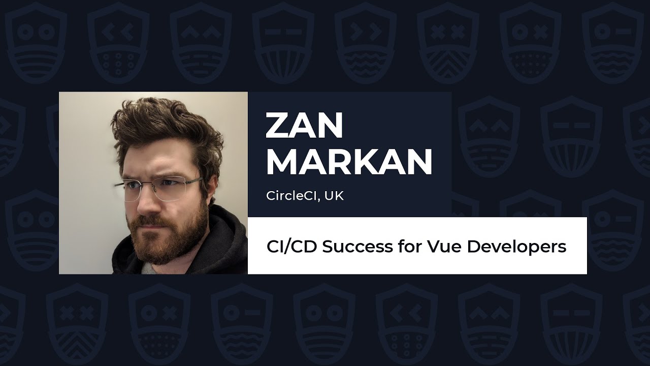 CI/CD Success for Vue Developers - ZAN MARKAN, Vue.js Live 2021 - YouTube