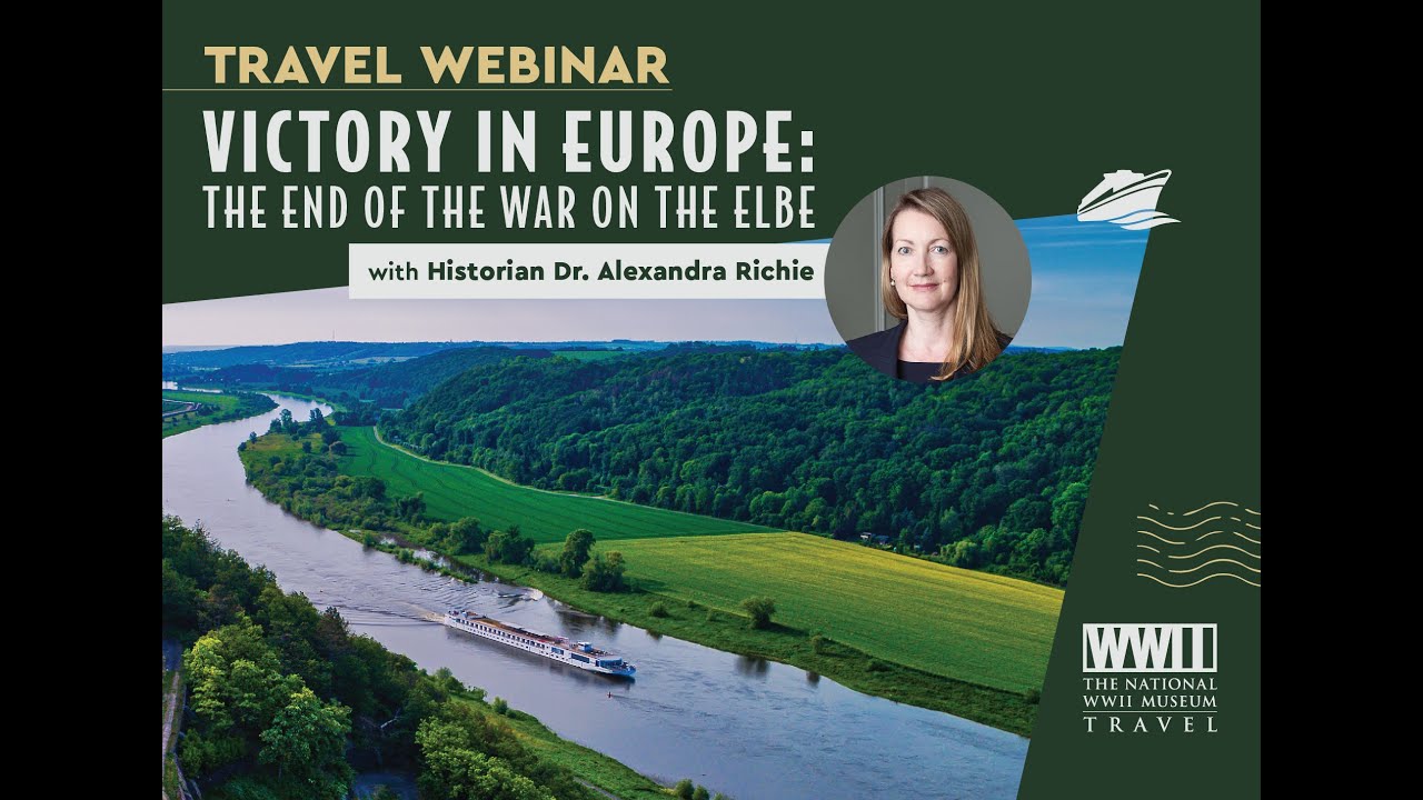 Travel Webinar: Victory in Europe: The End of the War on the Elbe with ...