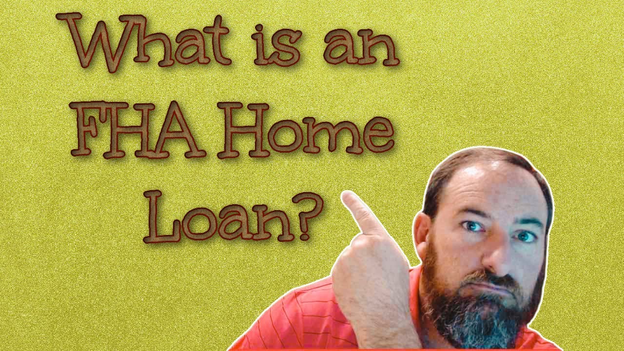 What Is An Fha Home Loan Youtube
