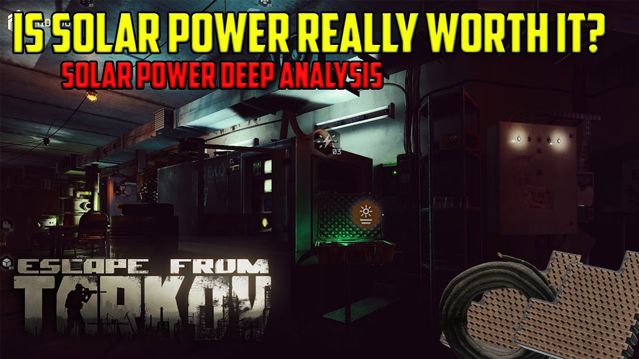 Is Solar Power REALLY Worth it?-Escape From Tarkov Hideout Guide and ...