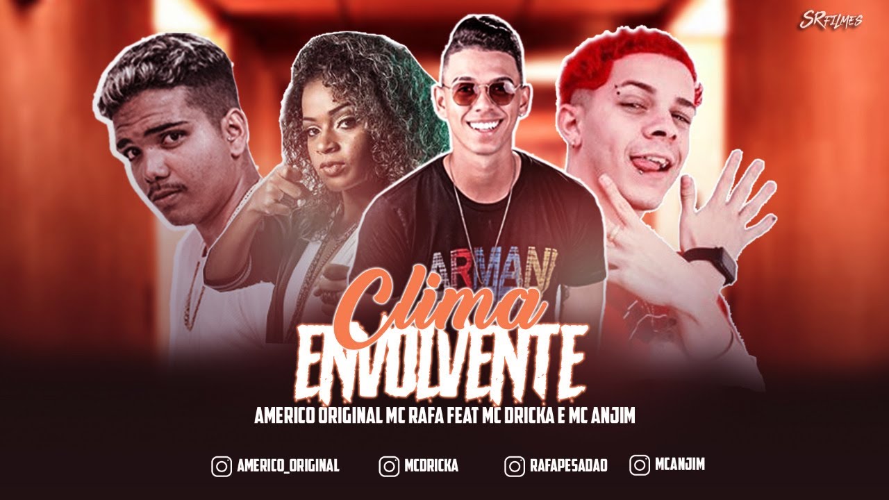 AMERICO ORIGINAL, MC RAFA Feat. MC DRICKA E MC ANJIM - CLIMA ENVOLVENTE ...