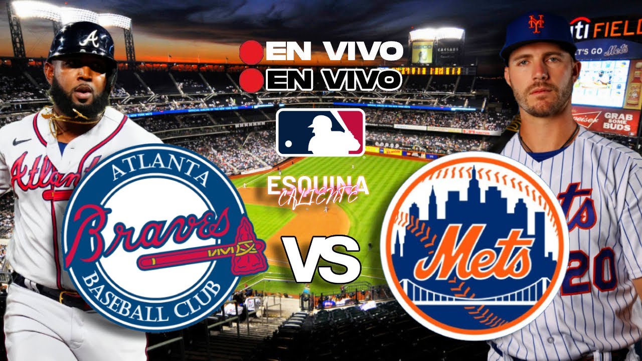 🔴 EN VIVO: ATLANTA BRAVES vs METS NEW YORK - MLB LIVE - YouTube