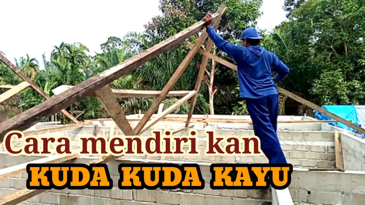 Cara mendirikan Kuda Kuda kayu - YouTube