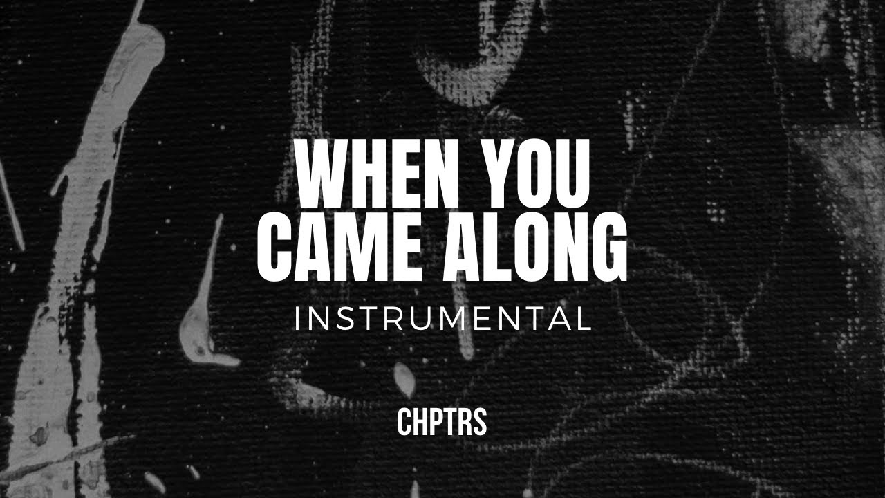 When You Came Along Instrumental YouTube when-you-came-along-instrumental-youtube