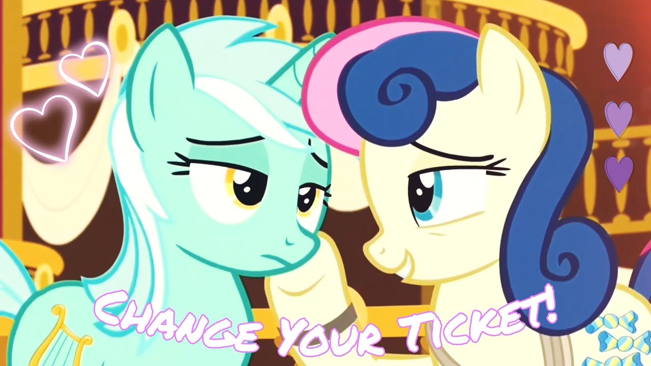 ~ LyraBon ~ 𝘾𝙝𝙖𝙣𝙜𝙚 𝙔𝙤𝙪𝙧 𝙏𝙞𝙘𝙠𝙚𝙩 { Mep Part } - YouTube