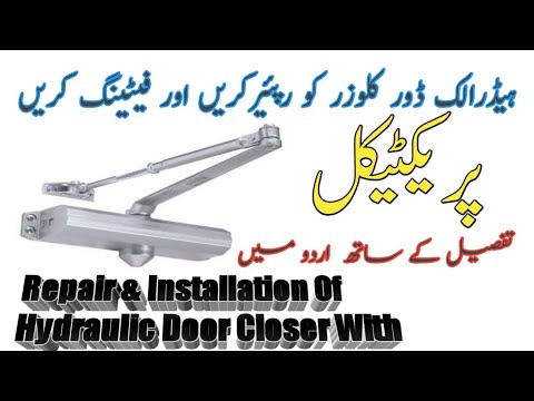 How To Repair Hydraulic Door Closer At Home .And Instalation practical ...