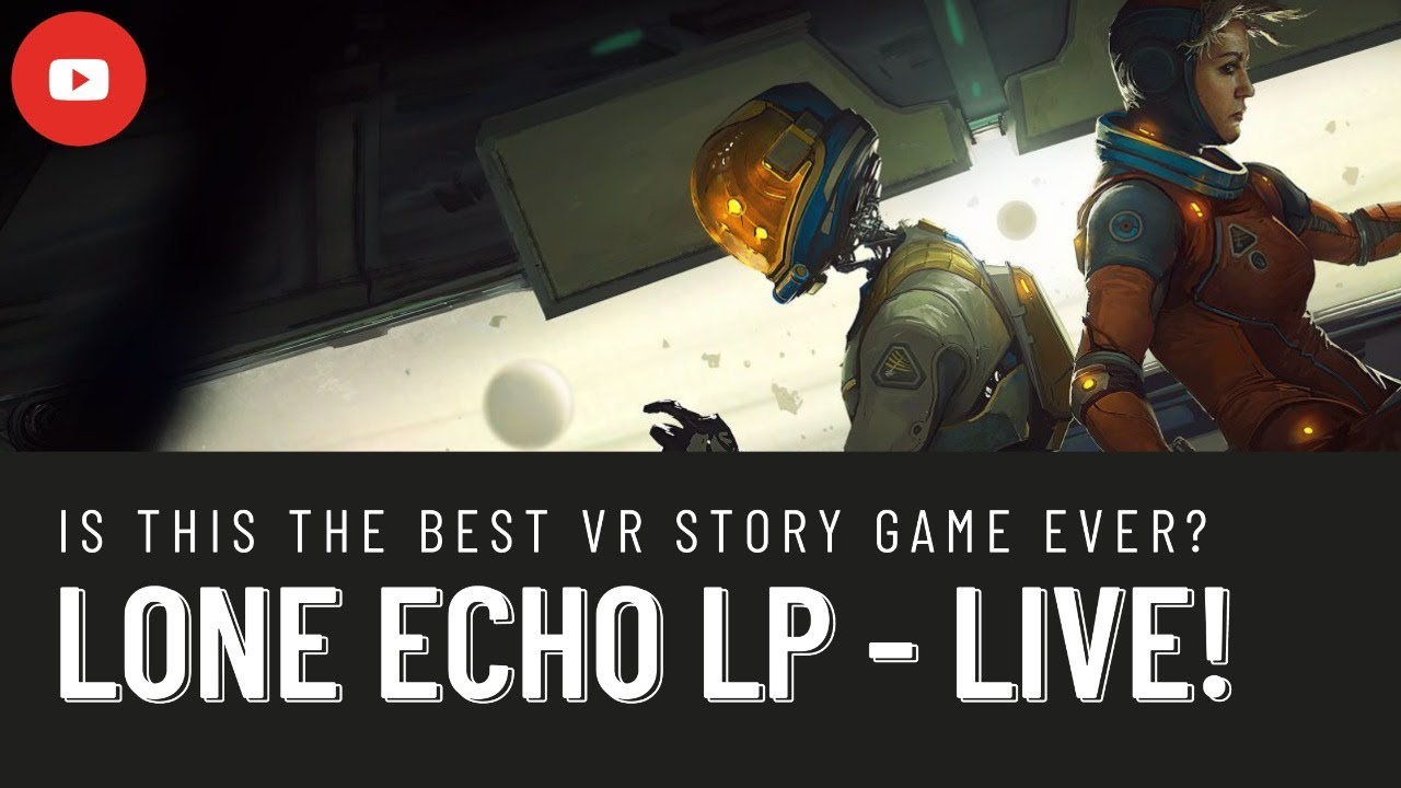 Lone Echo VR Playthrough Part 1 - The BEST VR Game EVER?!? - YouTube