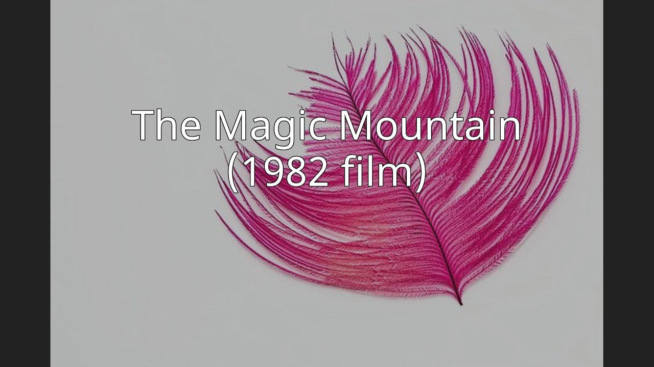 The Magic Mountain (1982 film) - YouTube