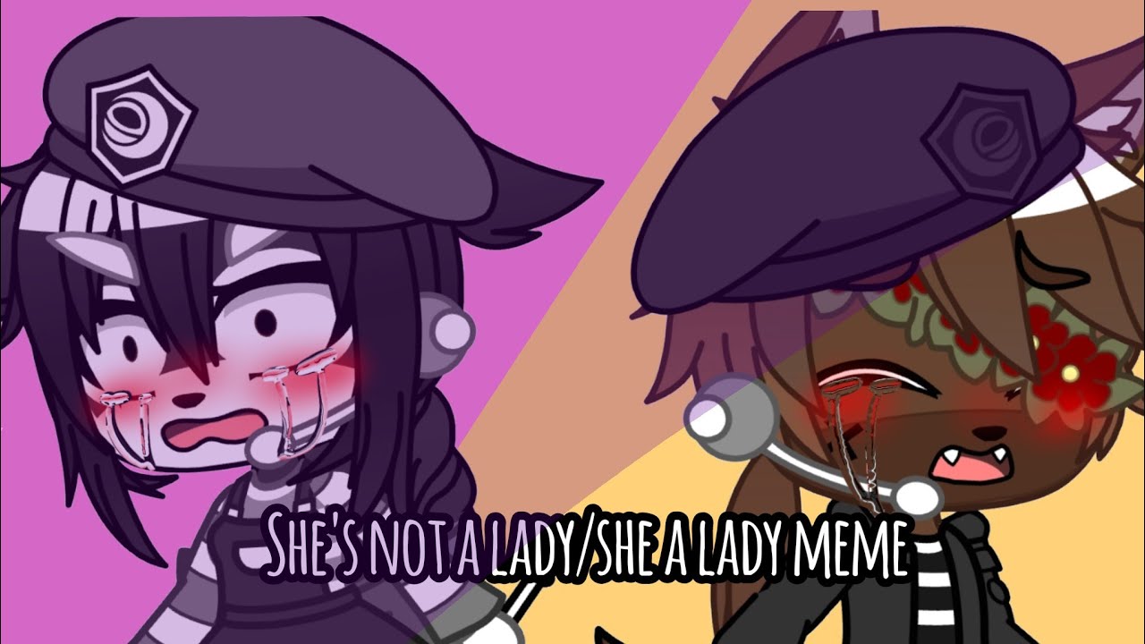 🍃She's not a lady/she a lady meme🍃 t.s.p katie y philip - YouTube