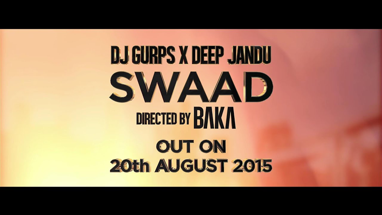 SWAAD - OFFICIAL TEASER - DJ GURPS & DEEP JANDU - YouTube