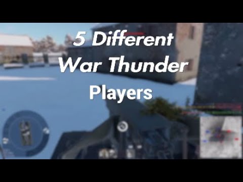 5 Different War Thunder players - YouTube