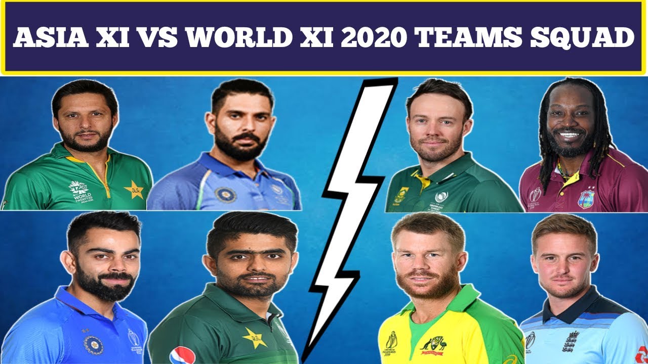 Asia XI Vs World XI 2020 Teams Conform Squad | Asia XI Vs World XI 2020 ...
