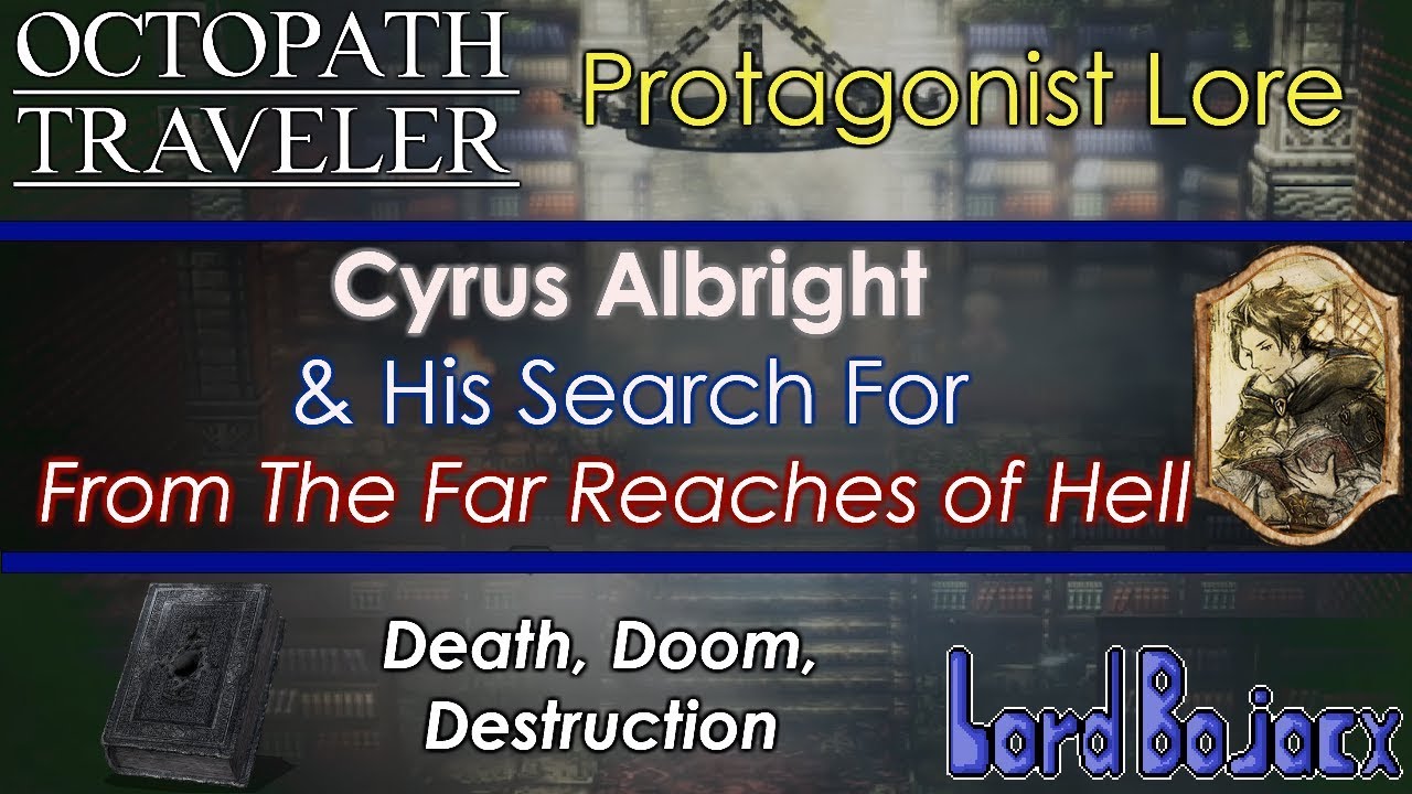 Octopath Traveler Lore - Cyrus Albright, The Scholar - YouTube