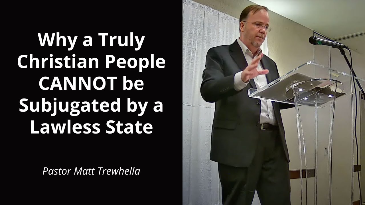 Why a Truly Christian People CANNOT be Subjugated by a Lawless State ...