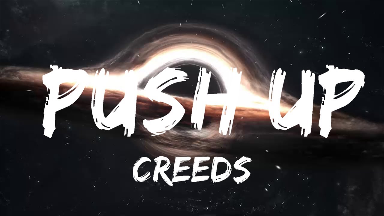 Creeds - Push Up (Lyrics) Top Lyrics - YouTube