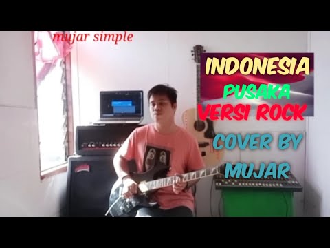 Indonesia Pusaka - Ismail Marzuki (Cover Melodi Mujar)