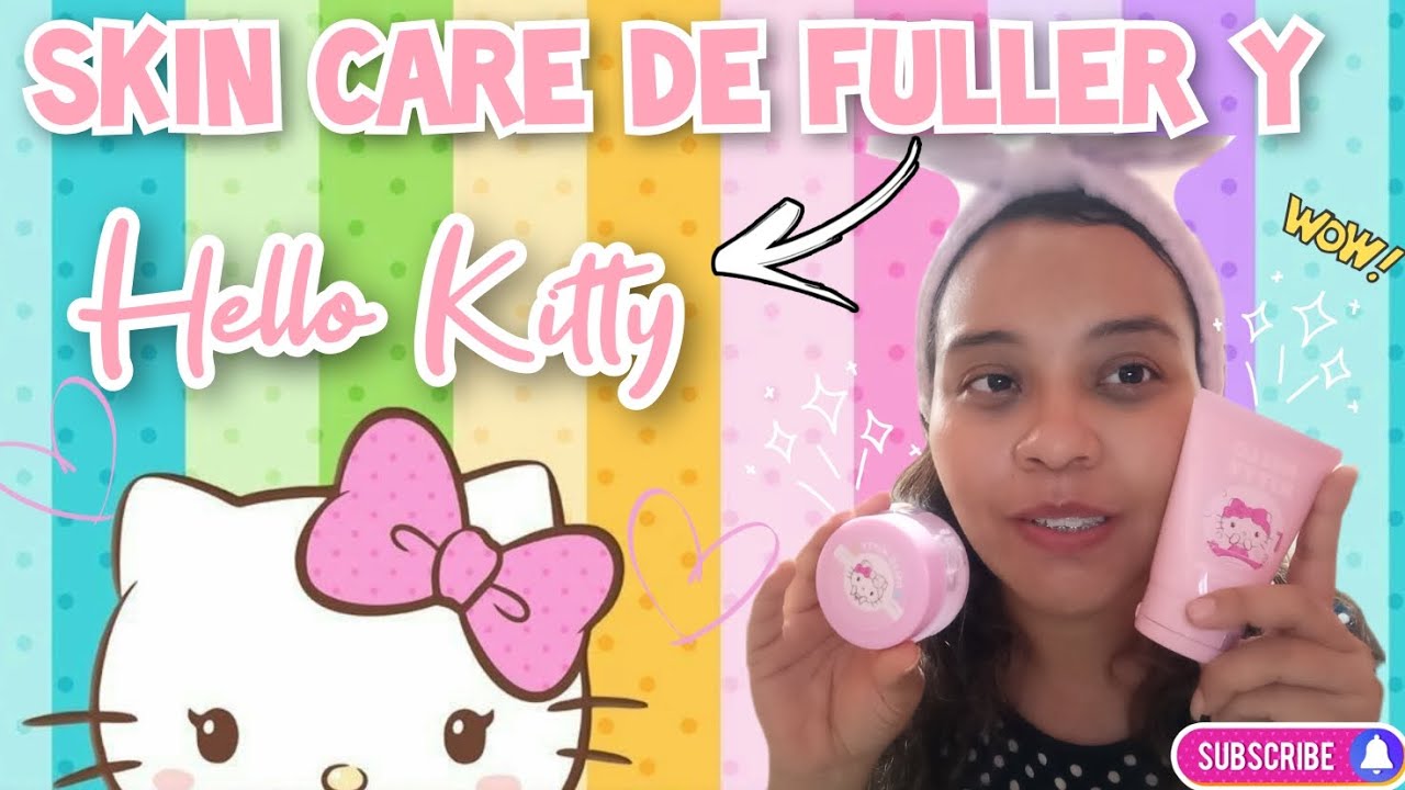 Skin Care HELLO KITTY 🎀 de FULLER🌸|Reseña💕 - YouTube
