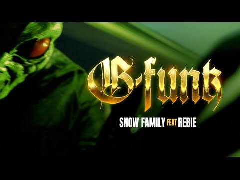 Snow Family Ft Rebie - G FUNK