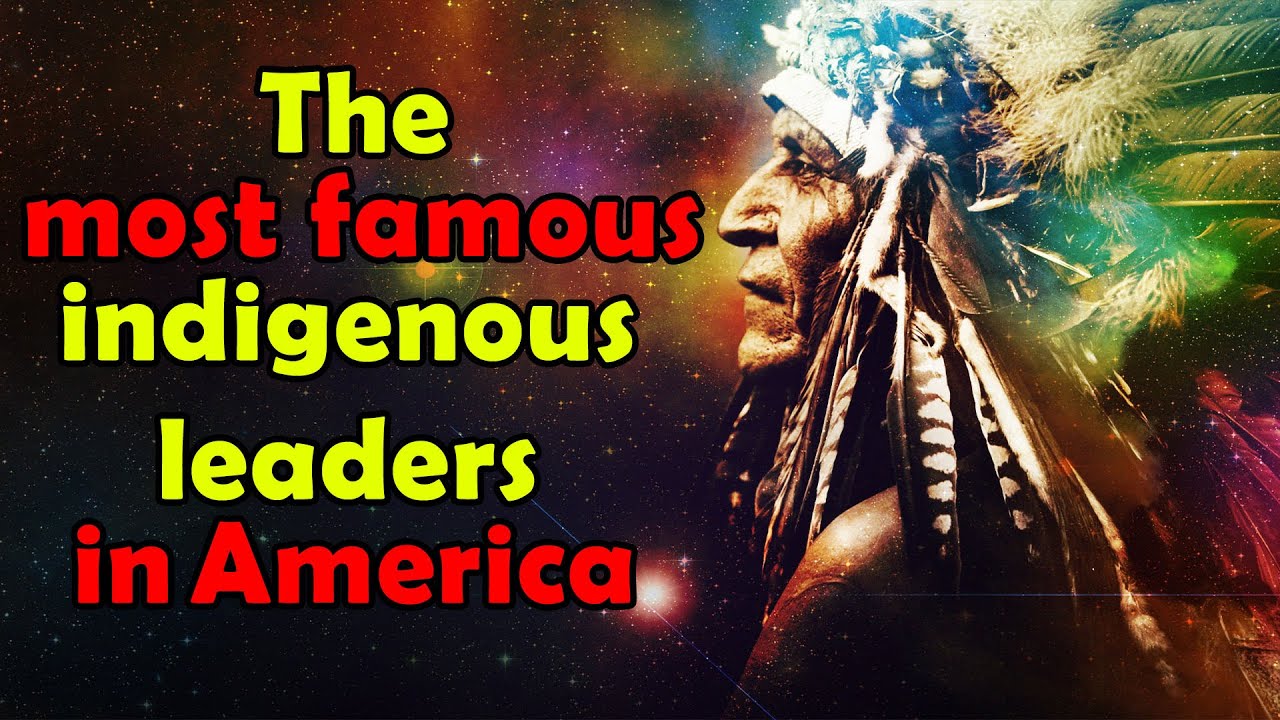 The most famous indigenous leaders in America - YouTube