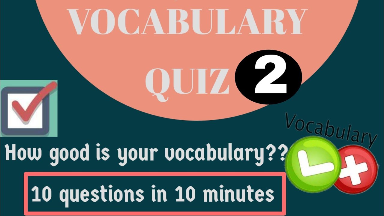 English vocabulary quiz-2 / take the quiz & learn the vocabulary in ...