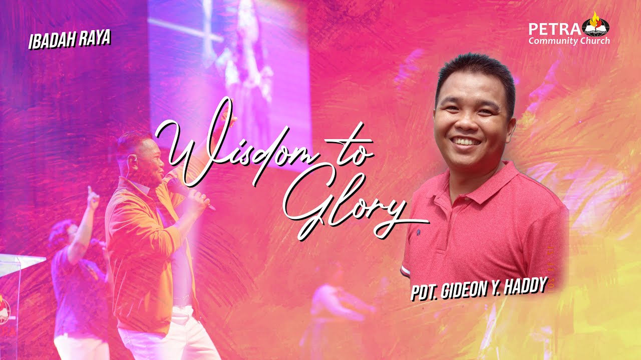 IBADAH RAYA 5 NOVEMBER 2023 (09.30 WIB) - Wisdom to Glory (Pdt. Gideon ...